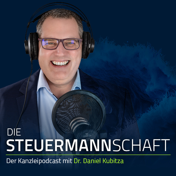 Daniel Kubitza – die Steuermannschaft. Der Podcast für Steuerberater:innen.